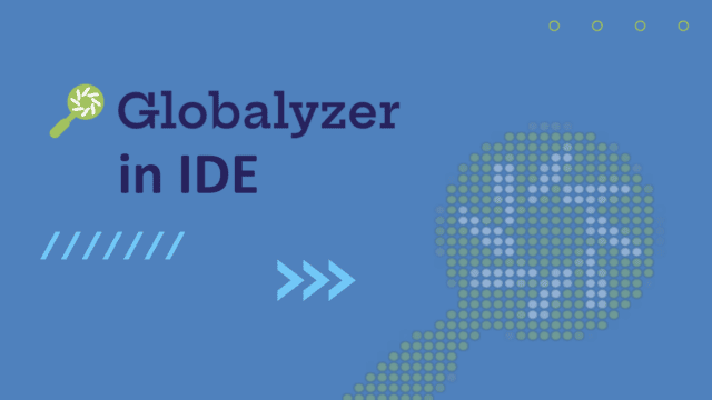 Globalyzer in IDE: A new approach to software internationalization