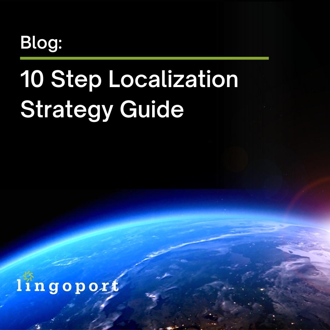Master Localization: Your Essential 10-Step Strategy Guide