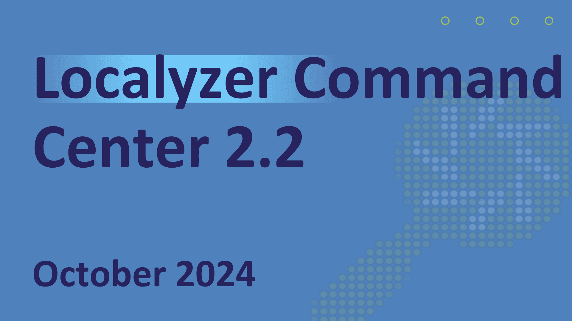 Localyzer Command Center 2.2 Release Notes: Smartling Integration, In ...